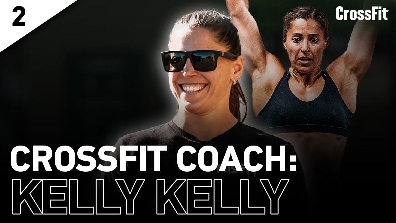 CrossFit | The CrossFit Coach: Kelly Kelly