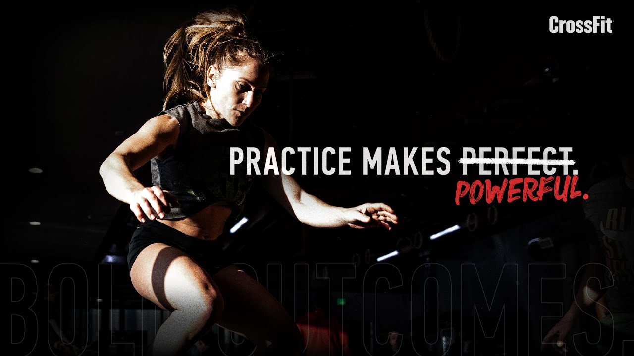CrossFit | Practice Makes Powerful
