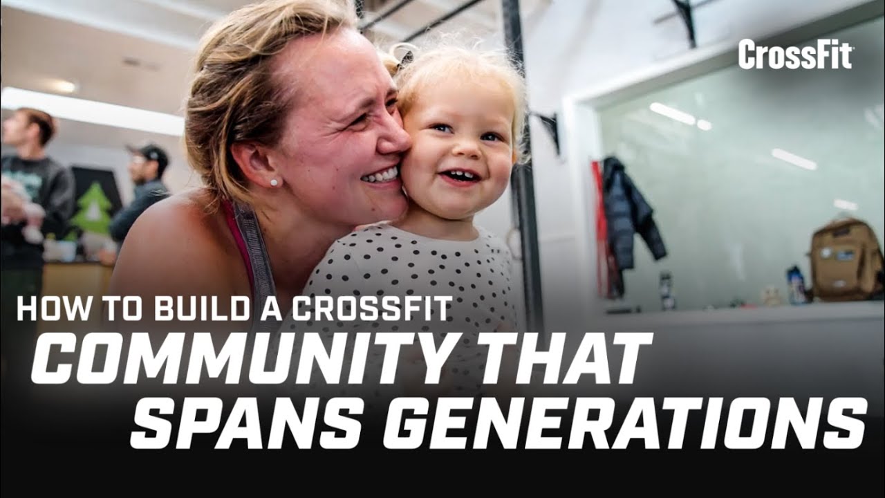 CrossFit | How to Build a CrossFit Community That Spans Generations ...