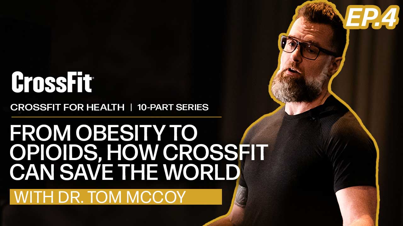 CrossFit | From Obesity to Opioids, How CrossFit Can Save the World ...