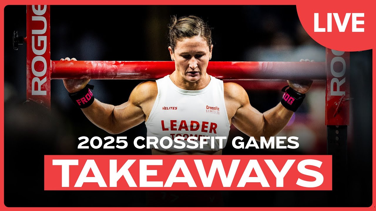 CrossFit | 2025 CrossFit Games: Top Moments and What It Means Going Forward